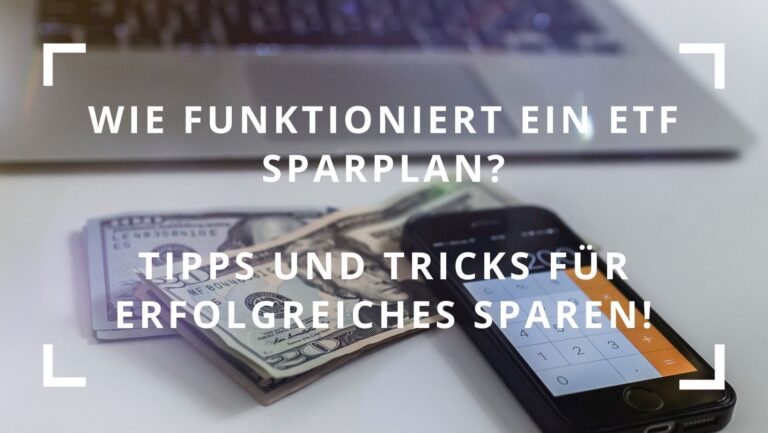 Wie funktioniert ein ETF Sparplan? Tipps und Tricks für erfolgreiches Sparen!
